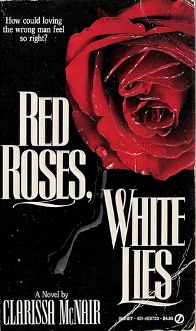 Red Roses White Lies by Clarissa McNair | Goodreads
