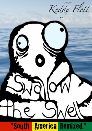 Swallow the Swell by Keddy Flett | Goodreads