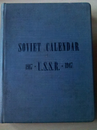 Soviet calendar: 1917-1947 by Various | Goodreads