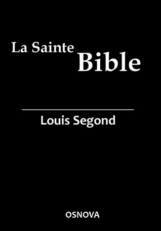 La Sainte Bible by Anonymous | Goodreads