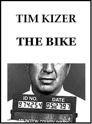 The Bike by Tim Kizer | Goodreads