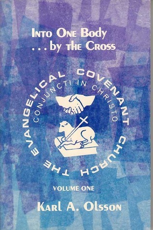 Into One Body . . . by the Cross Volume by Karl A. Olsson | Goodreads