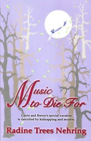 Music to Die For (Something to Die For, #2) by Radine Trees Nehring ...