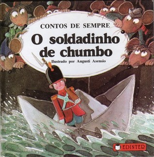 O Soldadinho de Chumbo (Contos de Sempre, # 3) by Augusti Asensio ...
