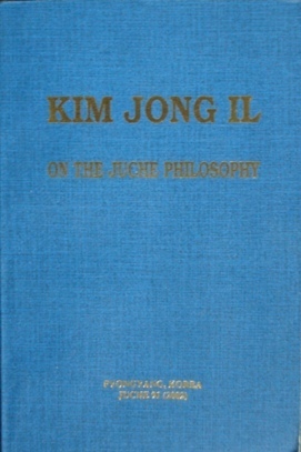 Kim Jong Il on the Juche Philosophy by Kim Jong Il | Goodreads