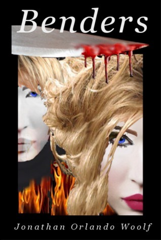 Benders by Jonathan Woolf | Goodreads