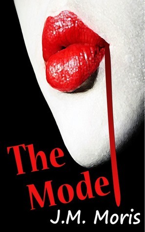 The Model by J.M. Moris | Goodreads