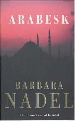 Arabesk (Cetin Ikmen, #3) by Barbara Nadel | Goodreads