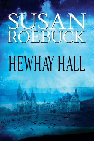 Hewhay Hall by Susan Roebuck | Goodreads