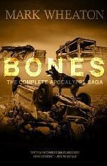 Bones: The Complete Apocalypse Saga by Mark Wheaton | Goodreads