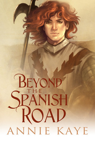 Beyond the Spanish Road by Annie Kaye | Goodreads