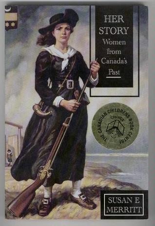 HER STORY - Women from Canada's Past by Susan E. Merritt | Goodreads