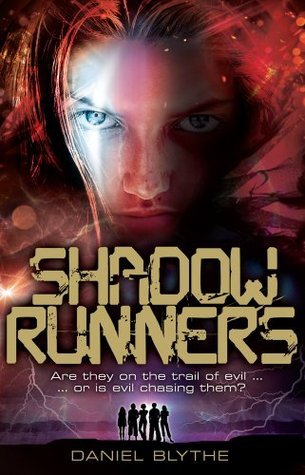Shadow Runners (Shadow Runners, #1) by Daniel Blythe | Goodreads