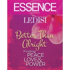 ESSENCE Presents Ledisi: Better Than Alright: Finding Peace, Love ...