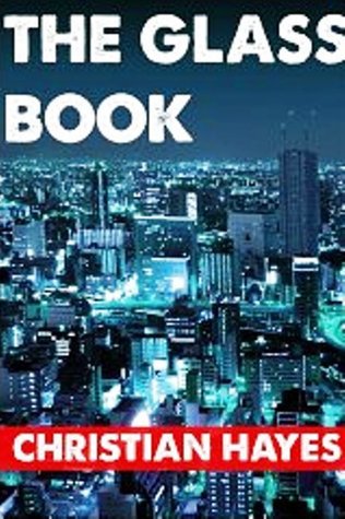 The Glass Book by Christian Hayes | Goodreads