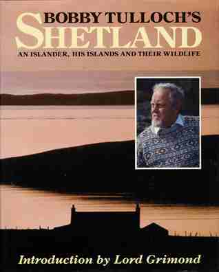 Bobby Tulloch's Shetland by Bobby Tulloch | Goodreads