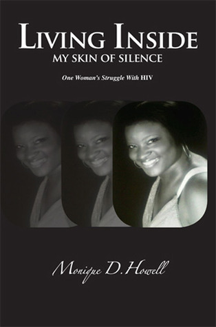 Living Inside: My Skin Of Silence by Monique D. Howell | Goodreads