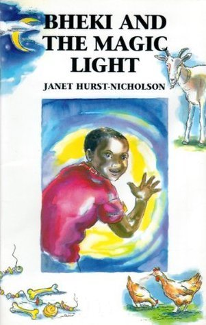 Bheki and the Magic Light by Jan Hurst-Nicholson | Goodreads