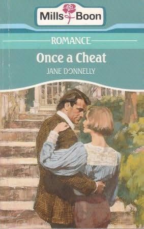 Once a Cheat by Jane Donnelly | Goodreads