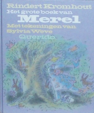 Het grote boek van Merel by Rindert Kromhout | Goodreads