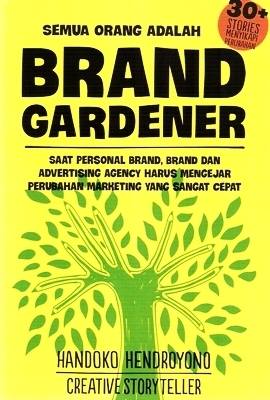 Brand Gardener by Handoko Hendroyono | Goodreads