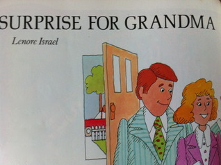 A Surprise for Grandma by Lenore Israel | Goodreads