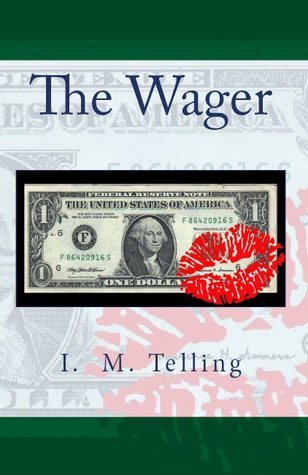 The Wager by I.M. Telling | Goodreads