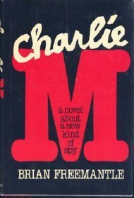 Charlie M (Charlie Muffin, #1) by Brian Freemantle | Goodreads