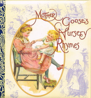 Mother Goose's Nursery Rhymes by Robert Frederick Publishers | Goodreads