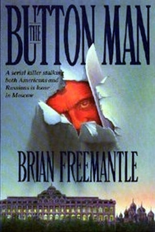 The Button Man (Cowley and Danilov, #1) by Brian Freemantle | Goodreads