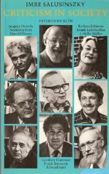 Criticism in Society: Interviews With Jacques Derrida, Northrop Frye ...
