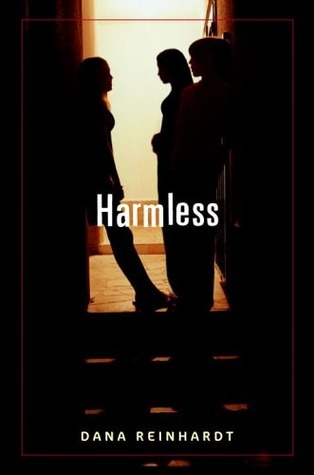 Harmless by Dana Reinhardt | Goodreads