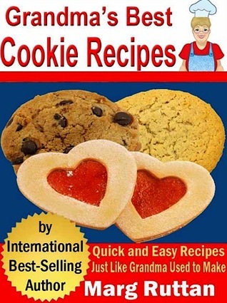 Grandma's Best Cookie Recipes by Marg Ruttan | Goodreads