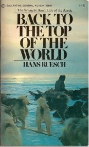 Back to the Top of the World by Hans Ruesch | Goodreads