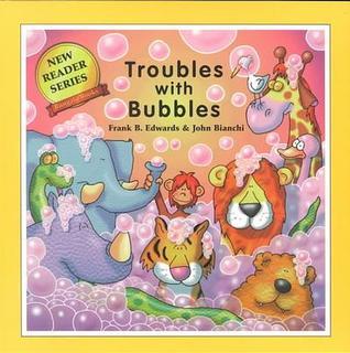 Troubles With Bubbles by Frank B. Edwards | Goodreads