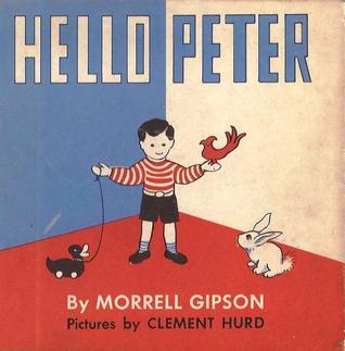 Hello Peter by Morrell Gipson | Goodreads