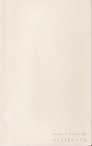 Artifacts by Scott C. Holstad | Goodreads