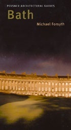 Pevsner Architectural Guides Bath by Michael Forsyth | Goodreads