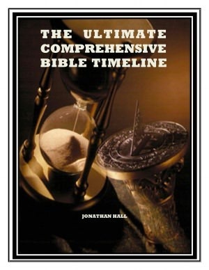 The Ultimate Comprehensive Bible Timeline by Jonathan Hall | Goodreads