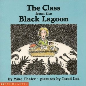 The Class from the Black Lagoon (Black Lagoon, #10) by Mike Thaler ...
