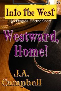Westward, Home! by J.A. Campbell | Goodreads