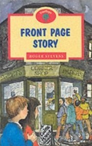 Front Page Story by Roger Stevens | Goodreads