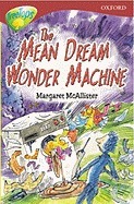 The Mean Dream Wonder Machine by Margaret McAllister | Goodreads