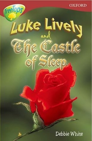 Luke Lively and the Castle of Sleep by Debbie White | Goodreads