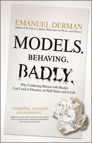 Models.Behaving.Badly: Why Confusing Illusion with Reality Can Lead to ...