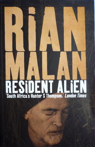 Resident Alien by Rian Malan | Goodreads
