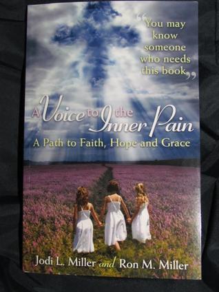 A Voice to the Inner Pain by Jodi L. Miller | Goodreads