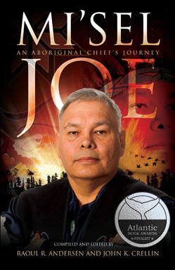 Mi'sel Joe: An Aboriginal Chief's Journey by Mi'sel Joe | Goodreads