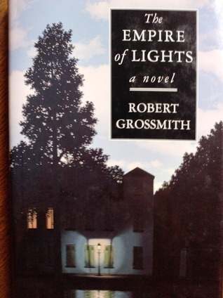 The Empire of Lights by Robert Grossmith | Goodreads