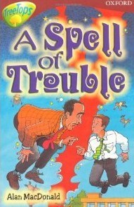A Spell Of Trouble by Alan MacDonald | Goodreads